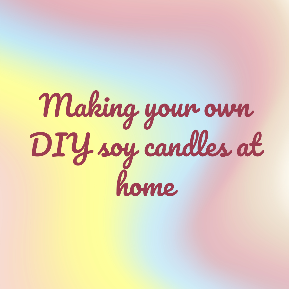 Making your own DIY soy candles at home – Jane & Robin Candles